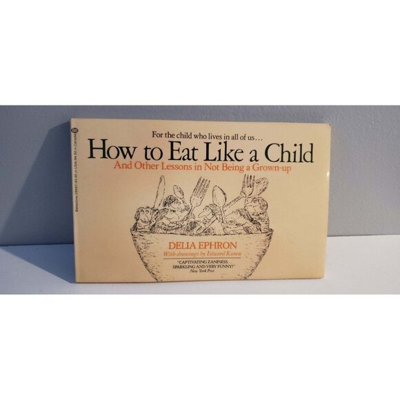 Other | How To Eat Like A Child Book | Poshmark